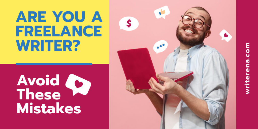 4 Worst Freelance Writing Mistakes in Submitting your Work